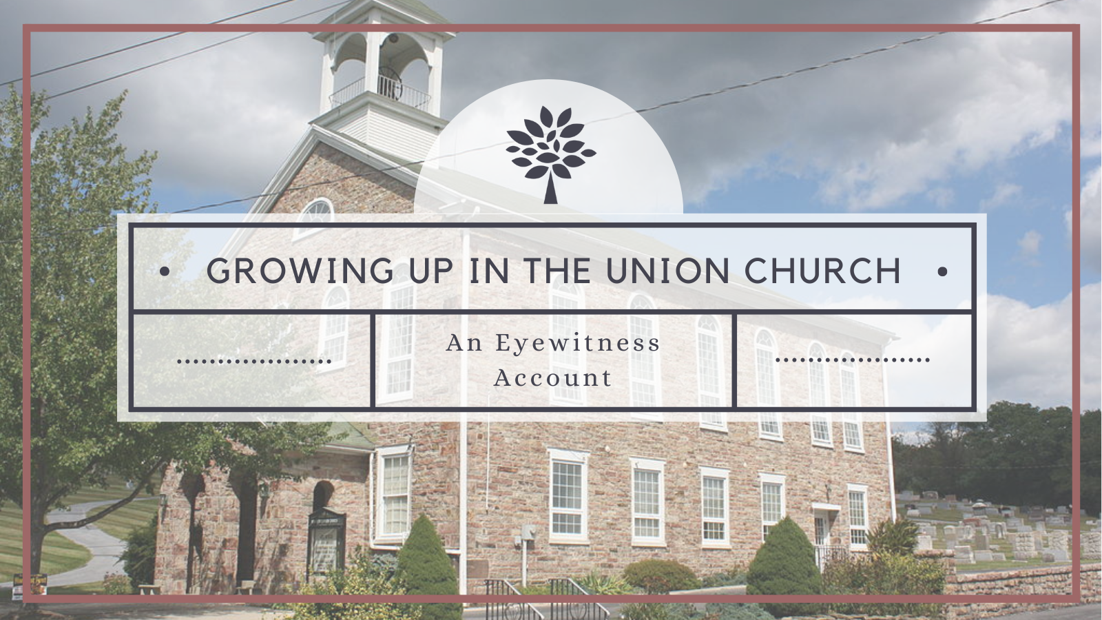 Growing Up in the Union Church in Pennsylvania – GenealogyNow